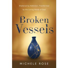 Broken Vessels Shattered by Addiction God