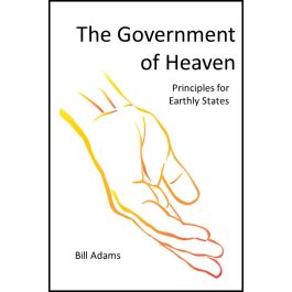 Government of Heaven: Principles for Earthly States